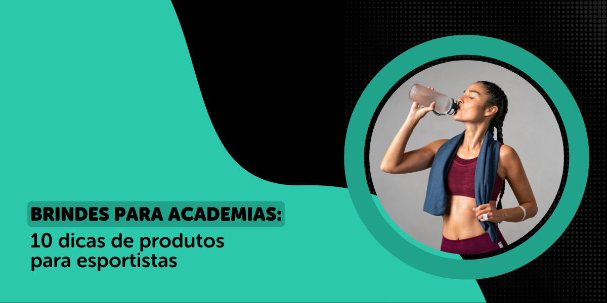 Brindes para Academias: 10 Dicas de Produtos para Esportistas